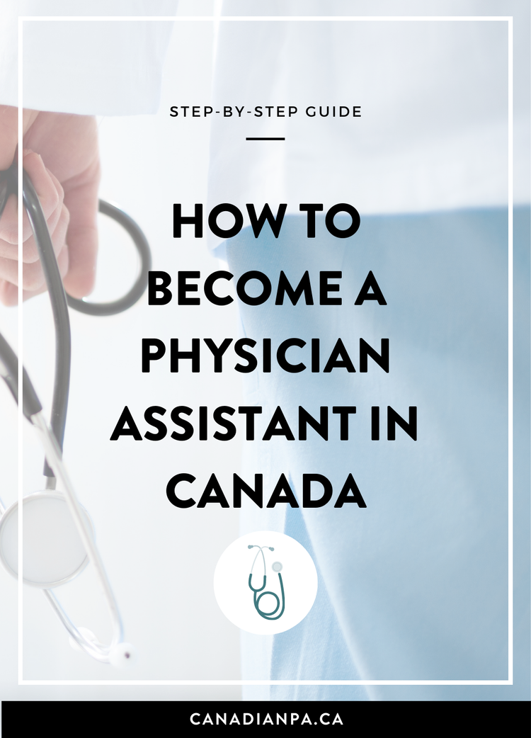 How to Become a Physician Assistant in Canada — CANADIAN PA