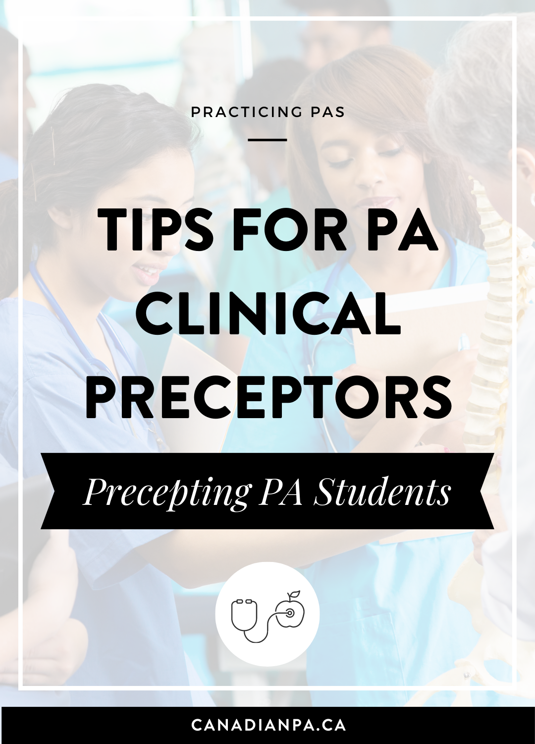 Tips for PA Clinical Preceptors — CANADIAN PA