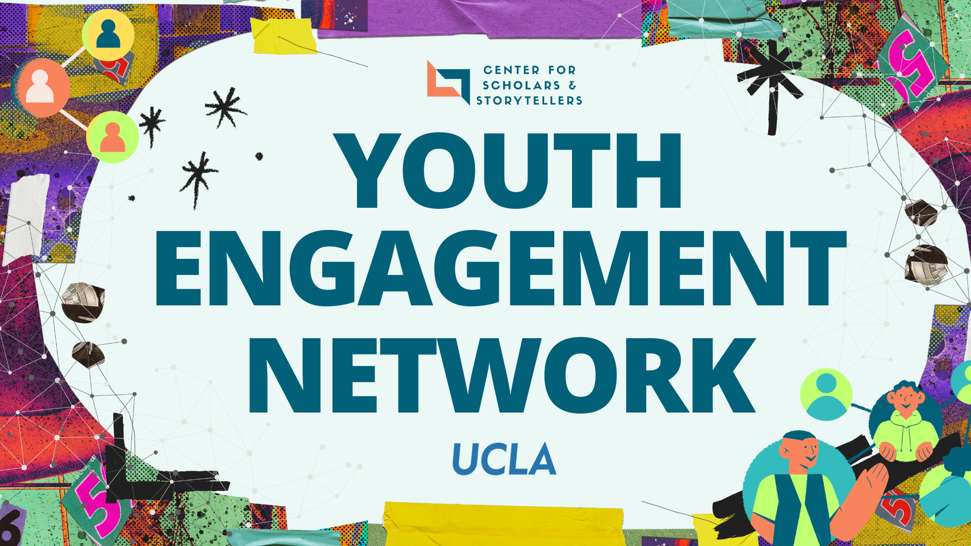 Youth Engagement Network — Center for Scholars & Storytellers @ UCLA