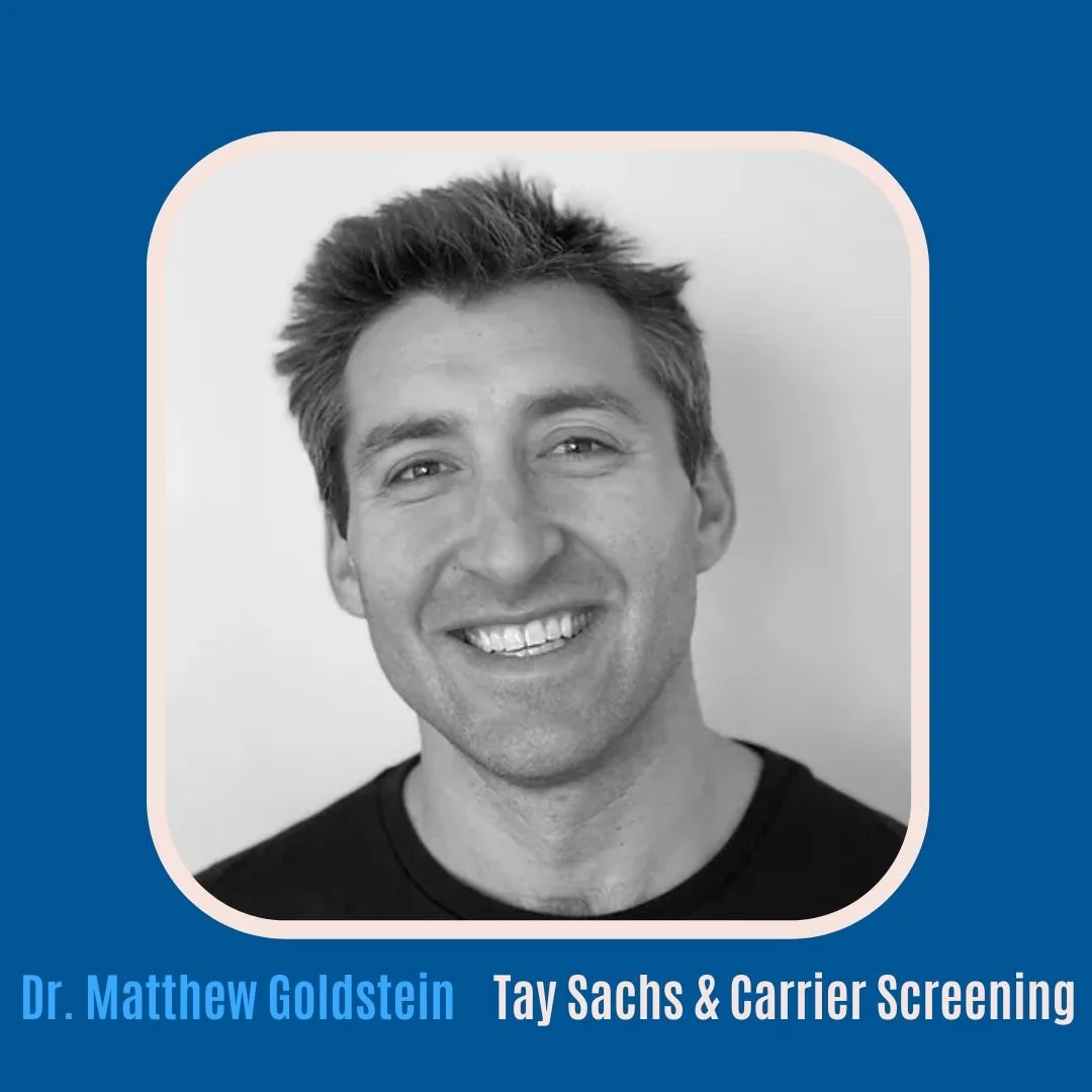 #32 Tay-Sachs and Carrier Screening with Dr. Matthew Goldstein — It ...