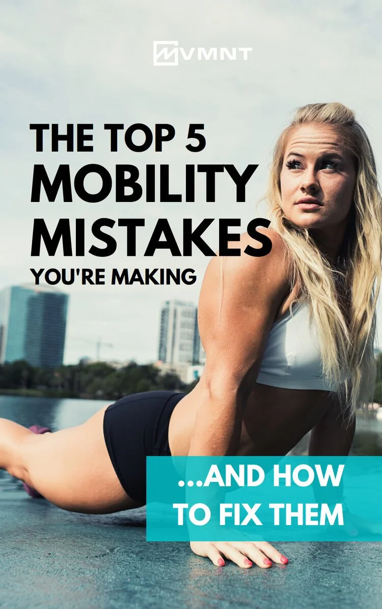 The Top 5 Mobility Mistakes You're Making - and How to Fix Them — MVMNT