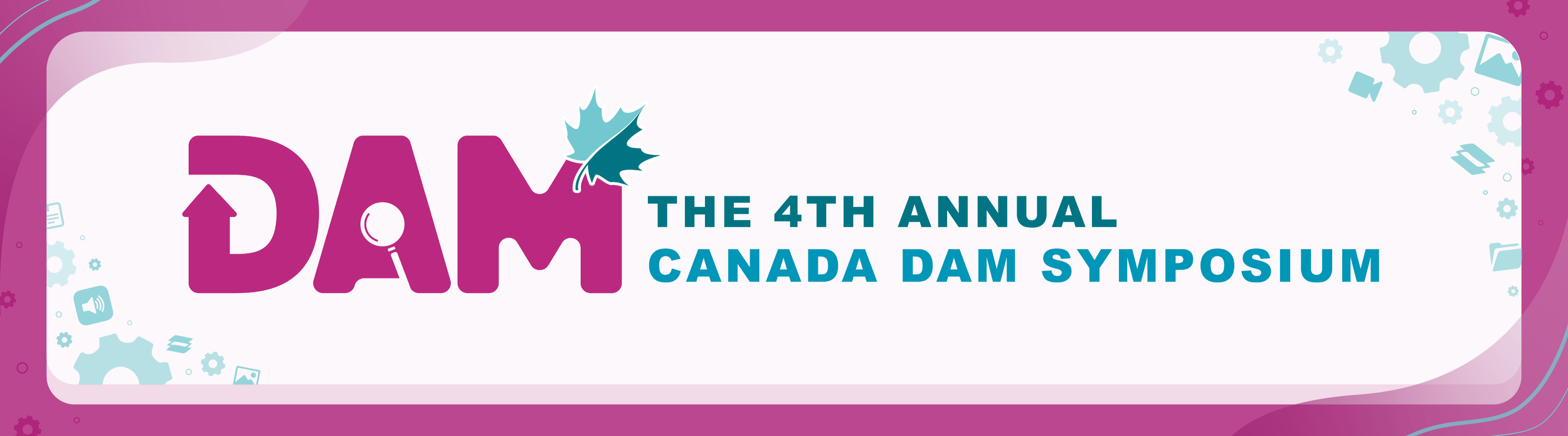 Annual Canada DAM Symposium — Lab of Excellence in Digital Asset Management