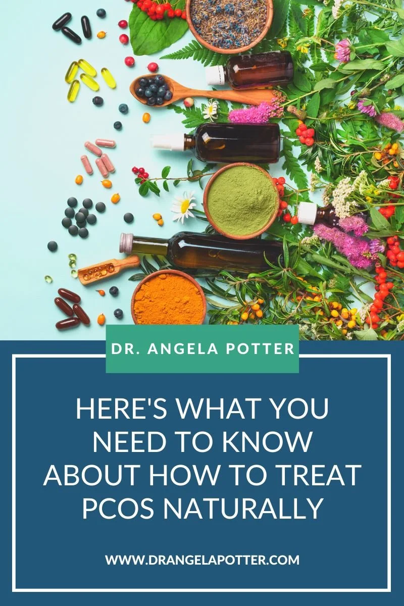 How to Treat PCOS Naturally: What You Need to Know — Dr. Angela Potter ...