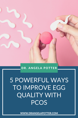 5 Powerful Ways to Improve Egg Quality With PCOS — PCOS Fertility ...