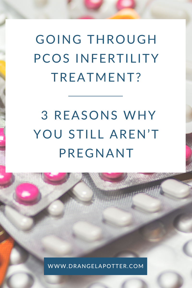 3 Reasons Why Your PCOS Infertility Treatment Isn't Working — Dr ...