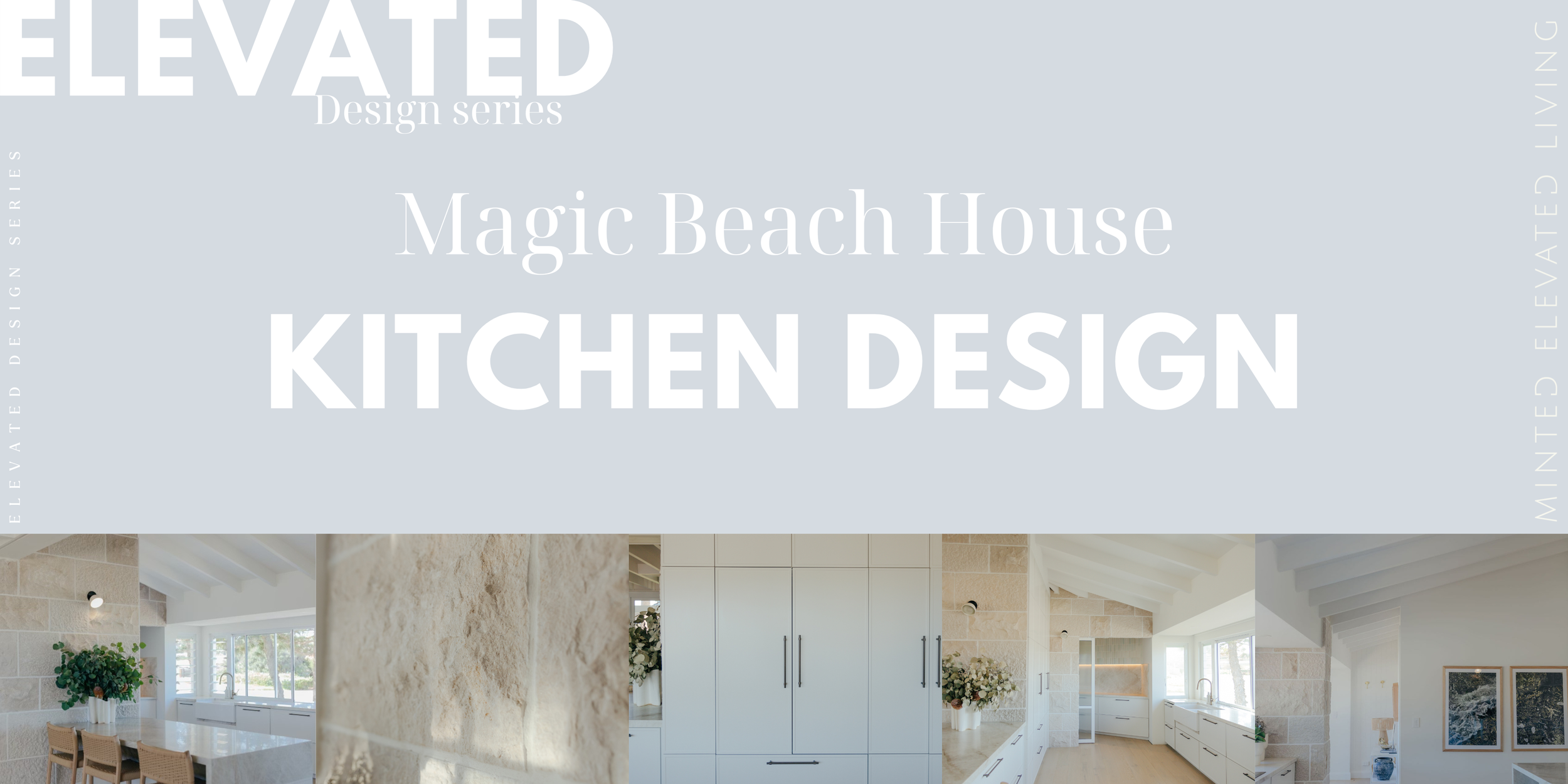 ELEVATED DESIGN SERIES - KITCHEN — Minted Elevated Living