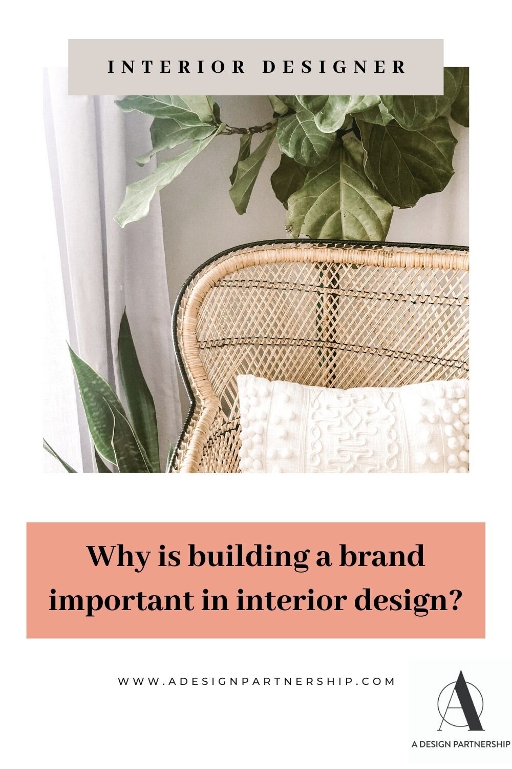 Why is building a brand important in interior design? — A Design ...