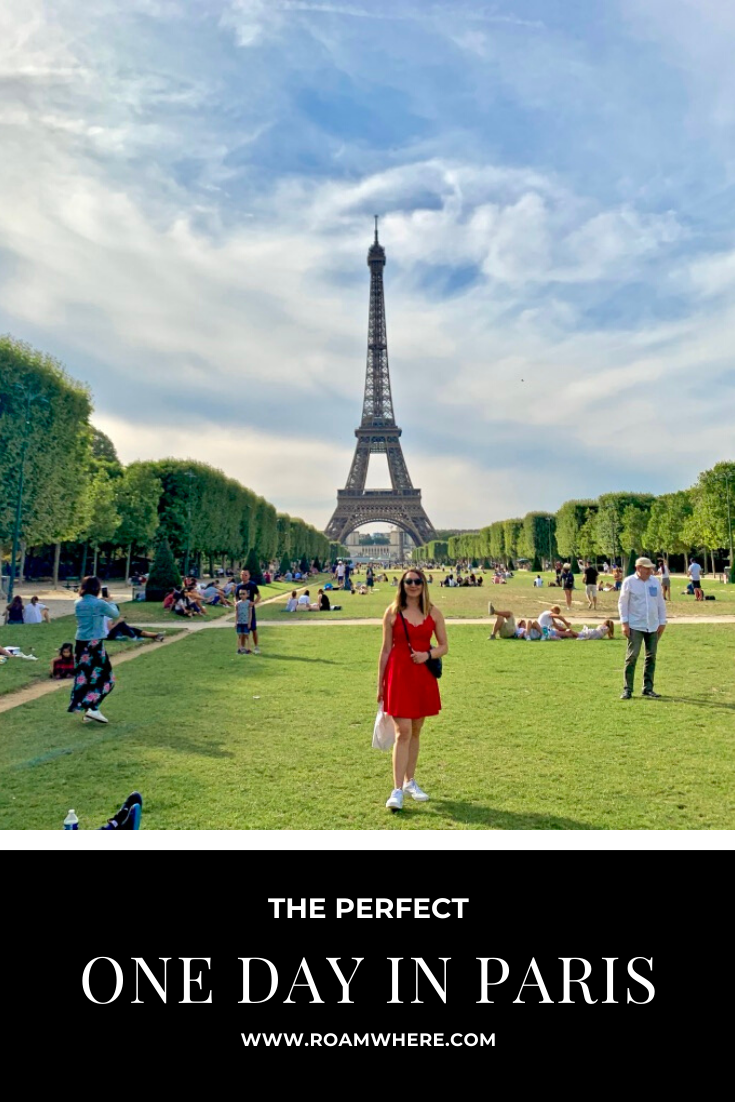 Perfect One Day in Paris Travel Guide — ROAM WHERE