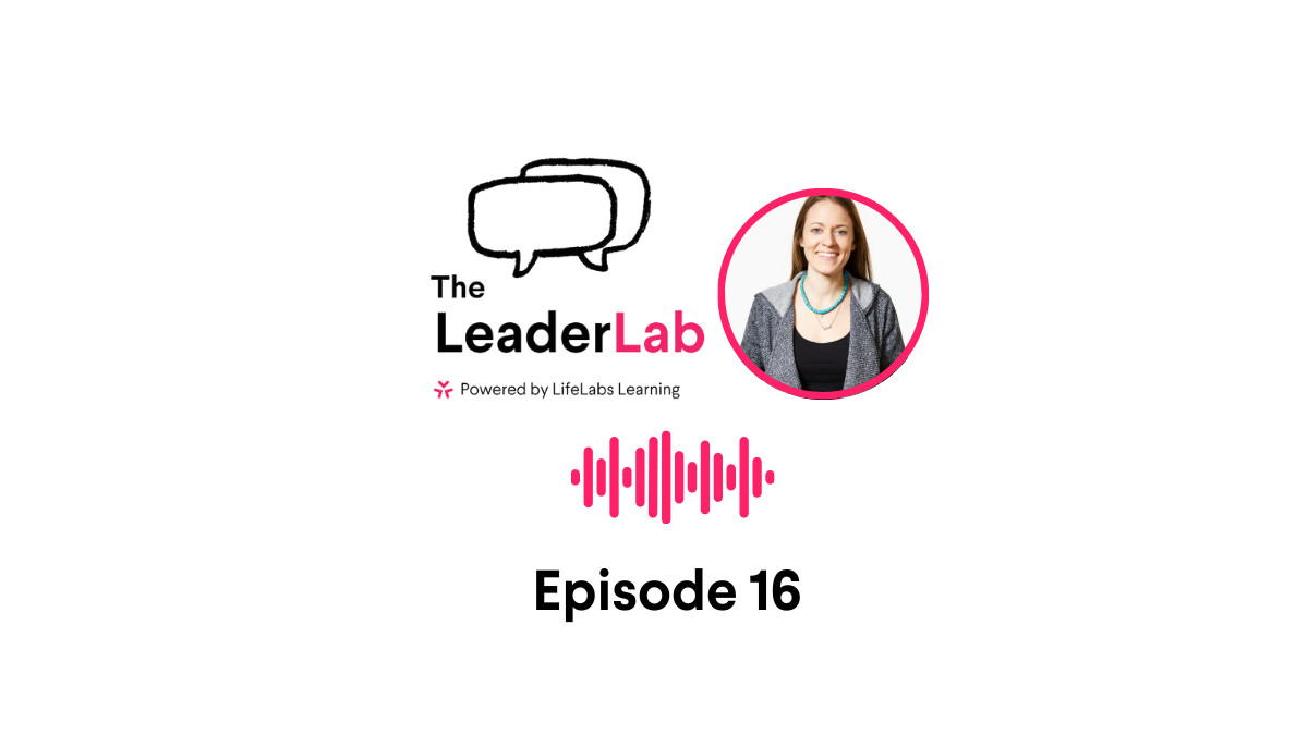 The Leader Lab Podcast | Skill building experiments for the laboratory ...