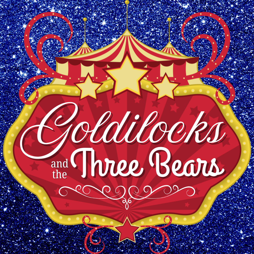 Goldilocks and the Three Bears — Priory Theatre