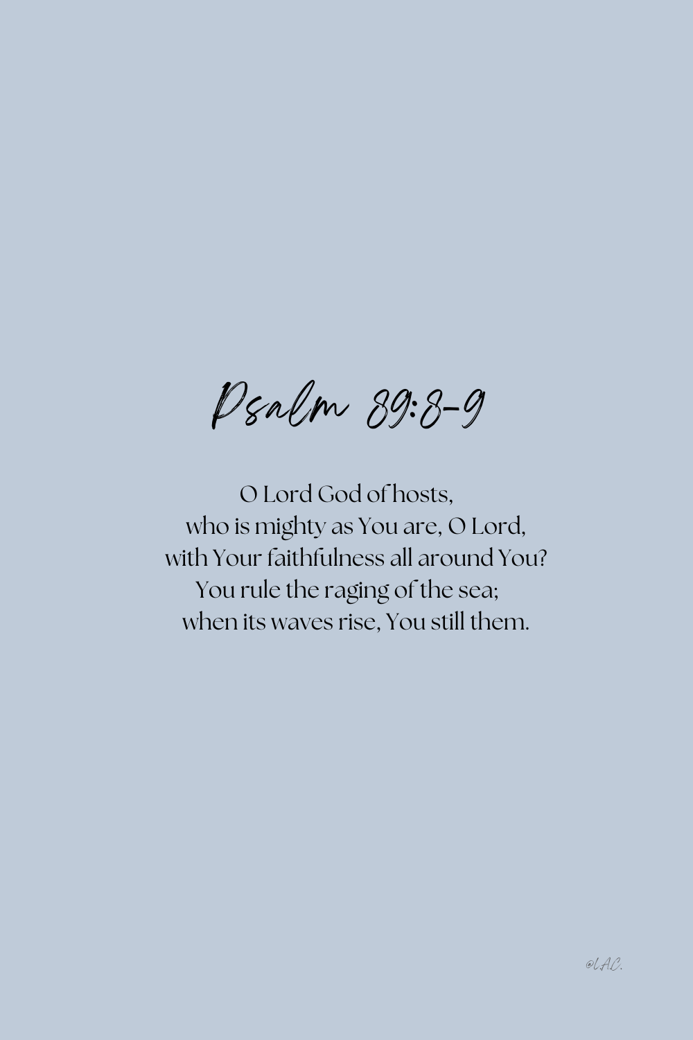 Through it all blog post based on Psalm 89:8-9 Bible verses — Lidia ...