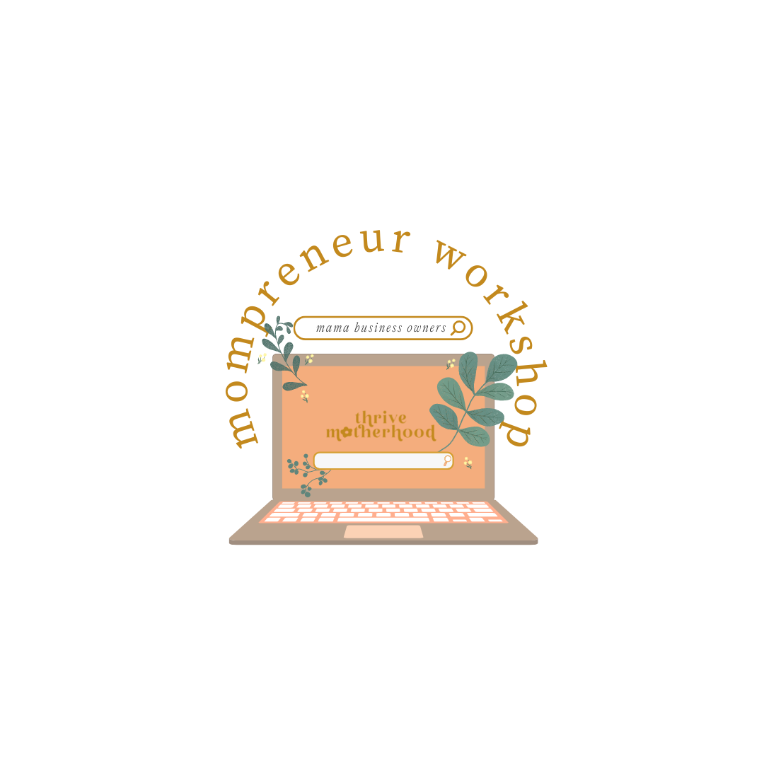 Becoming a Successful "Mompreneur" — Thrive Motherhood
