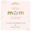 New Mom Event — Thrive Motherhood