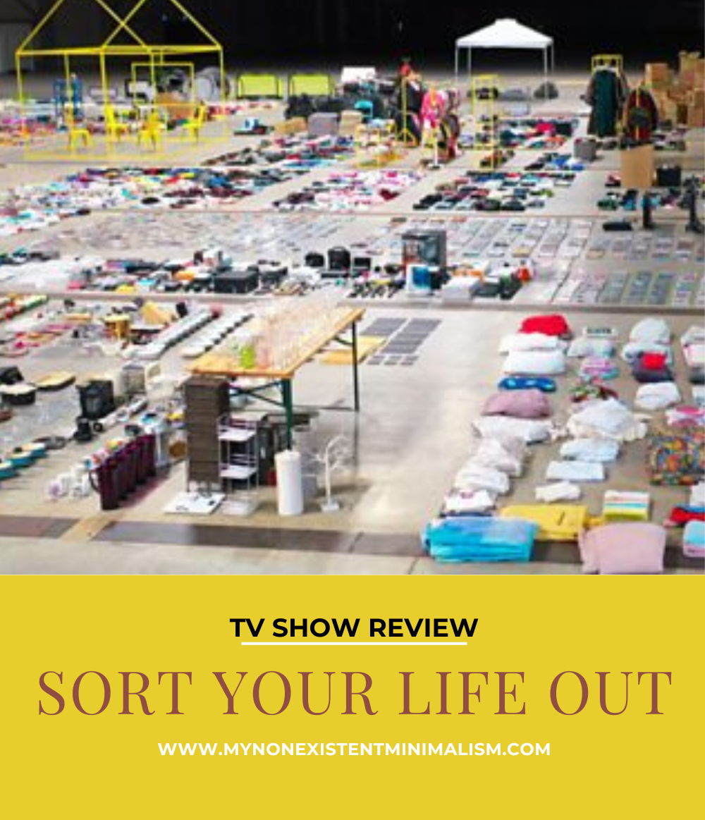 TV SHOW REVIEW: Sort Your Life Out — My Non Existent Minimalism