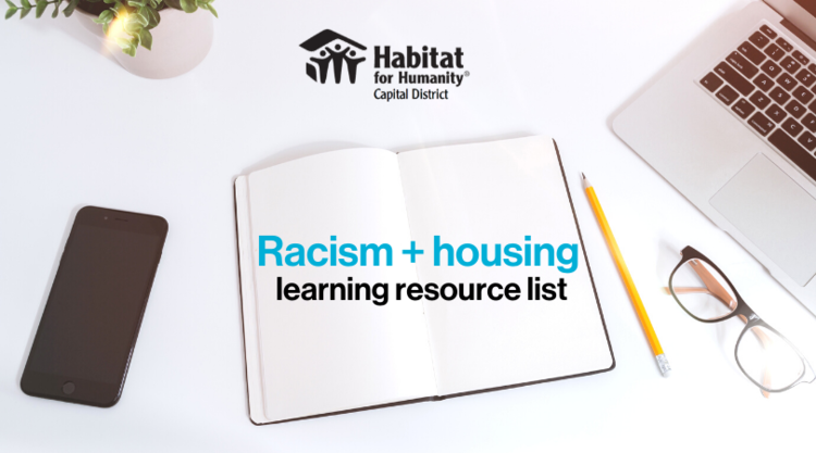 Racism & housing - resource list — Habitat for Humanity Capital District