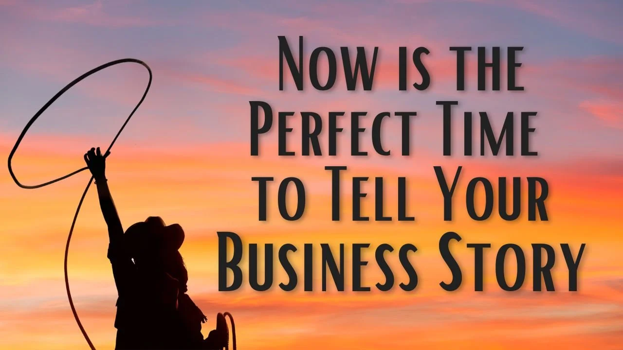 Now is the Perfect Time to Tell Your Business Story — Grandview, MO ...