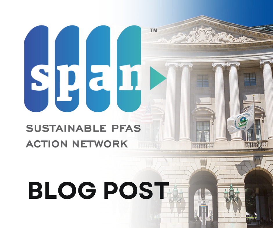 SPAN | Sustainable PFAS Action Network | PFAS regulation