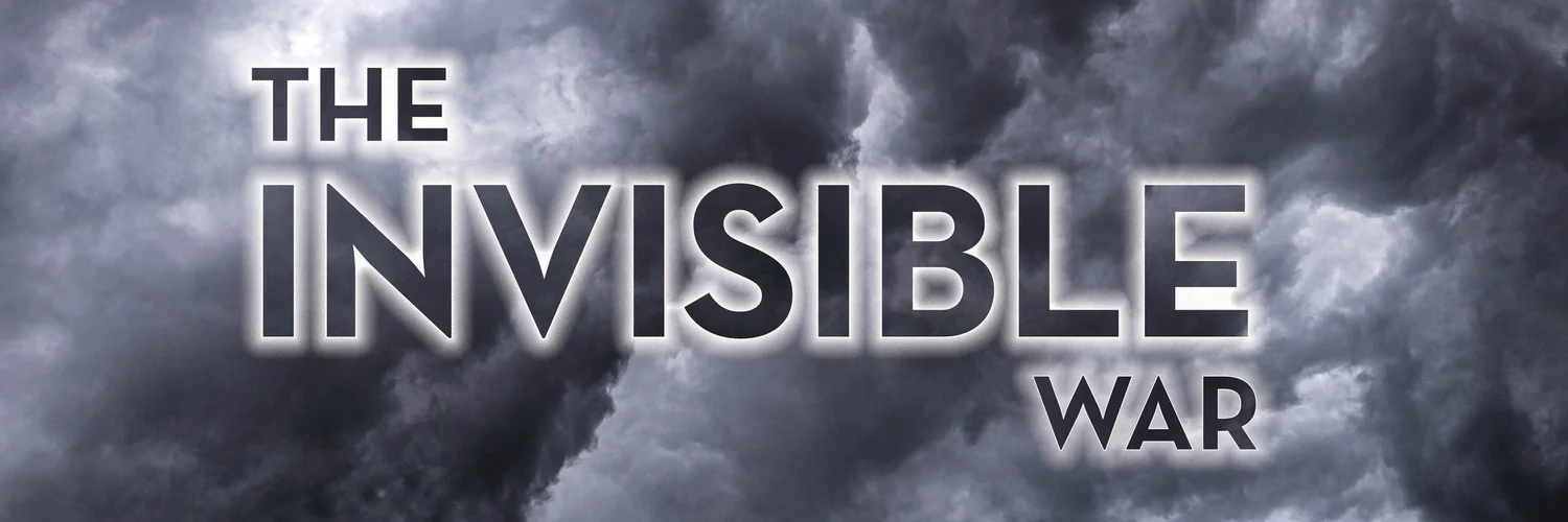 The Invisible War — Vintage Faith Church