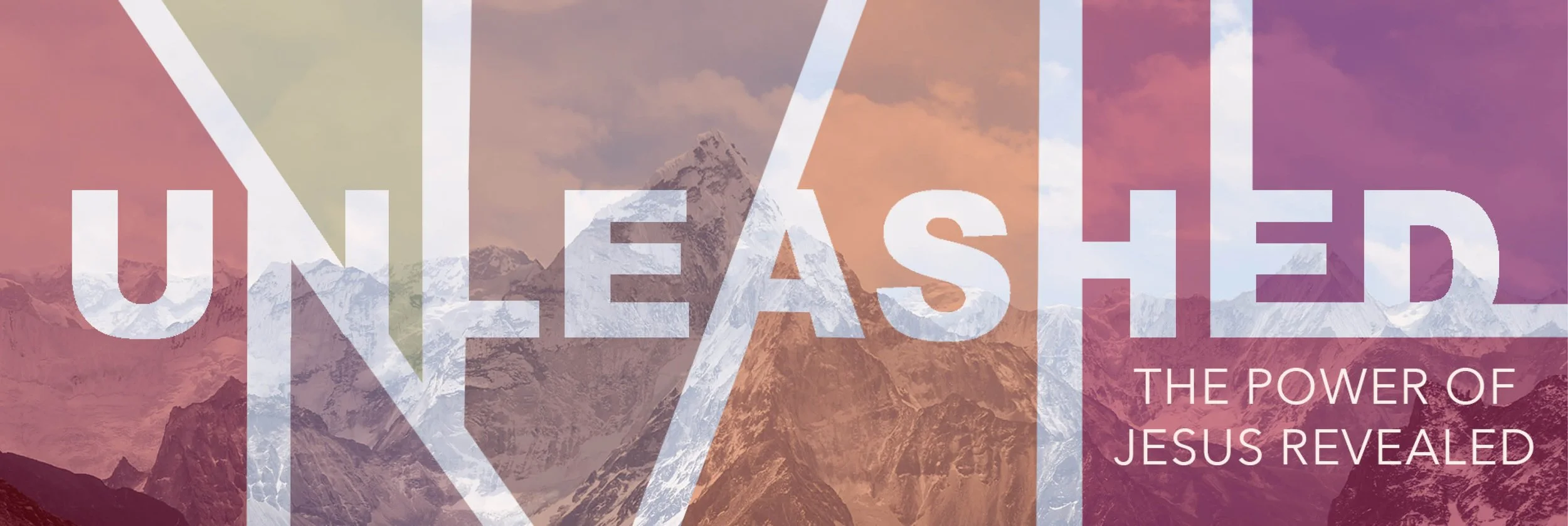 Unleashed: The Power of Jesus Revealed — Vintage Faith Church
