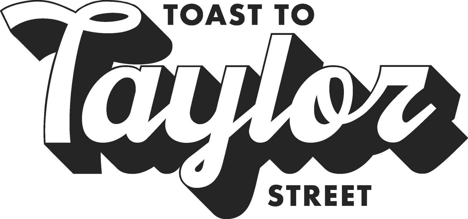 Toast to Taylor Street