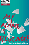 Review of 'My Name is Revenge' by Ashley Kalagian Blunt — Fiona Robertson