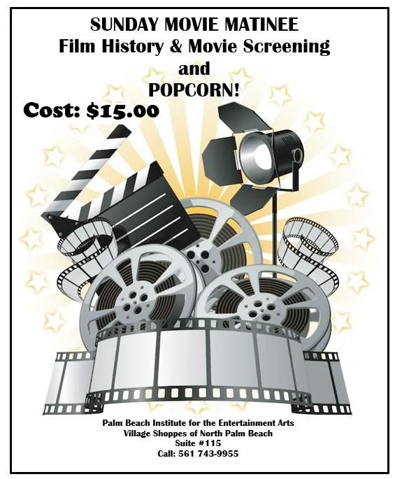 Sunday Movie Matinee — Palm Beach Institute for the Entertainment Arts