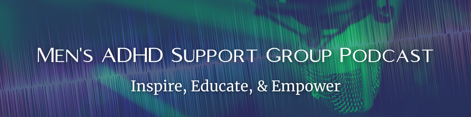Podcasts — Men's ADHD Support Group