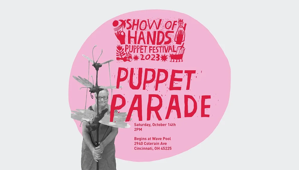 SHOW OF HANDS Puppet Parade! — Visionaries + Voices