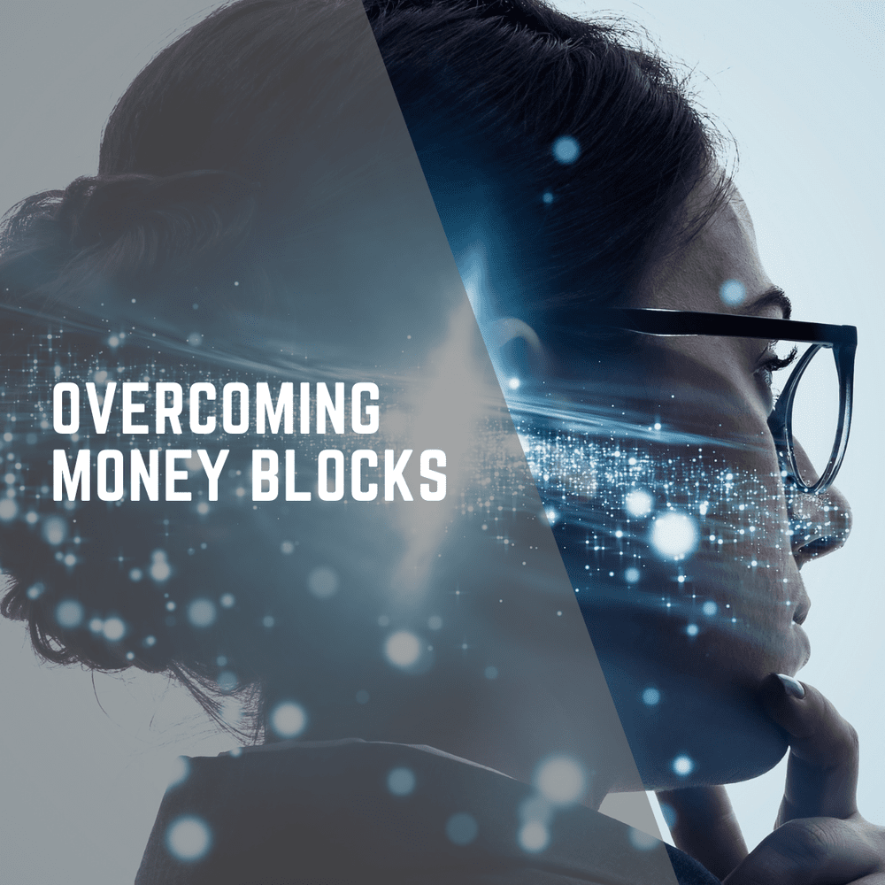 Overcoming Money Blocks — Fortress Financial Group