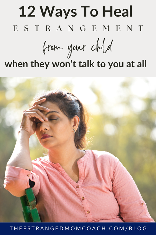 How To Heal Family Estrangement If Your Child Won’t Talk To You — The ...