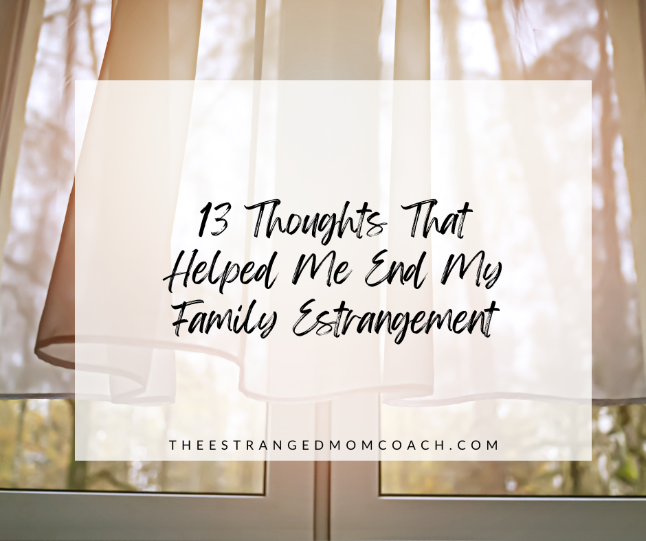 13 Thoughts That Helped Me End My Family Estrangement — The Estranged ...