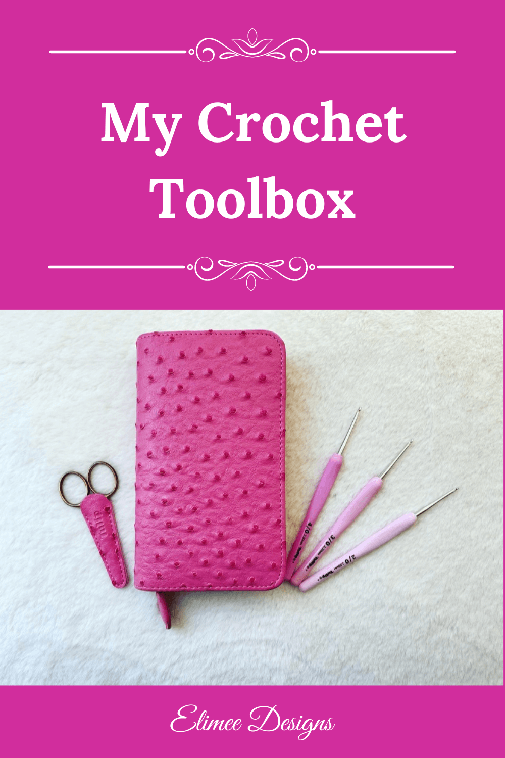 My Crochet Toolbox | Elimee Designs | Crochet Patterns & Tutorials