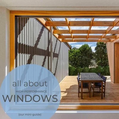 Mini-Guide: All About High-Performance Windows — Australian Passivhaus ...