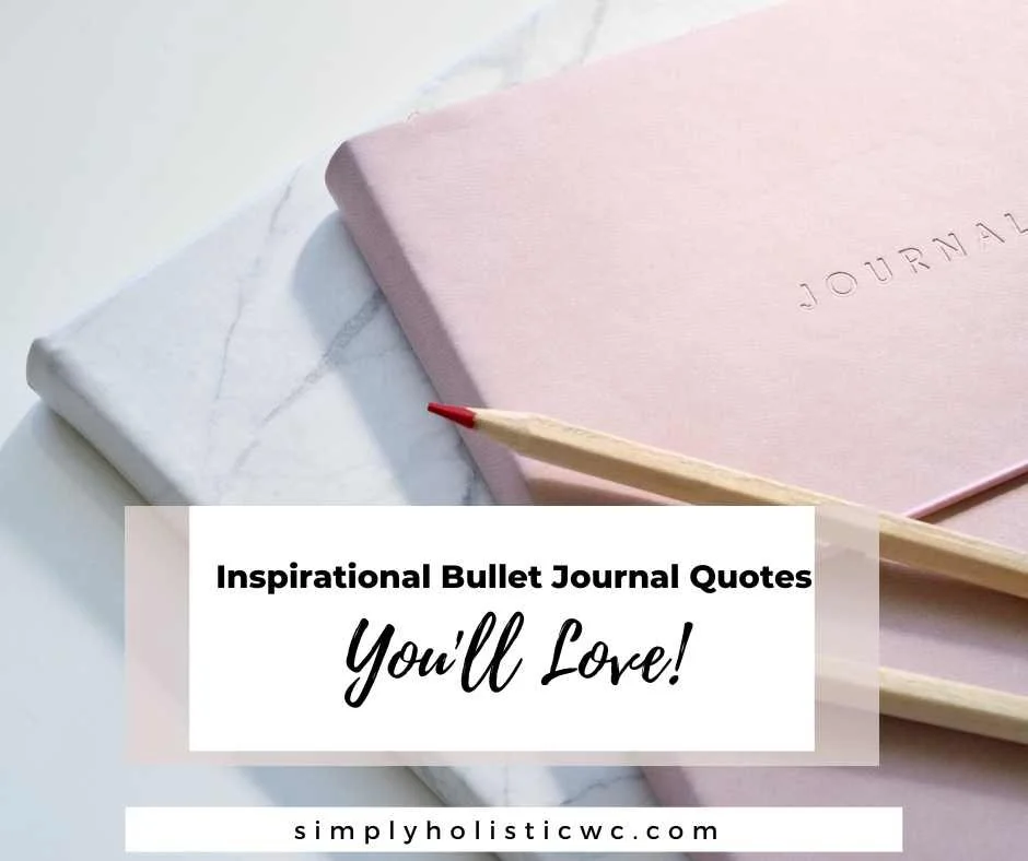 60 Inspirational Bullet Journal Quotes You'll Love — Simply Holistic ...
