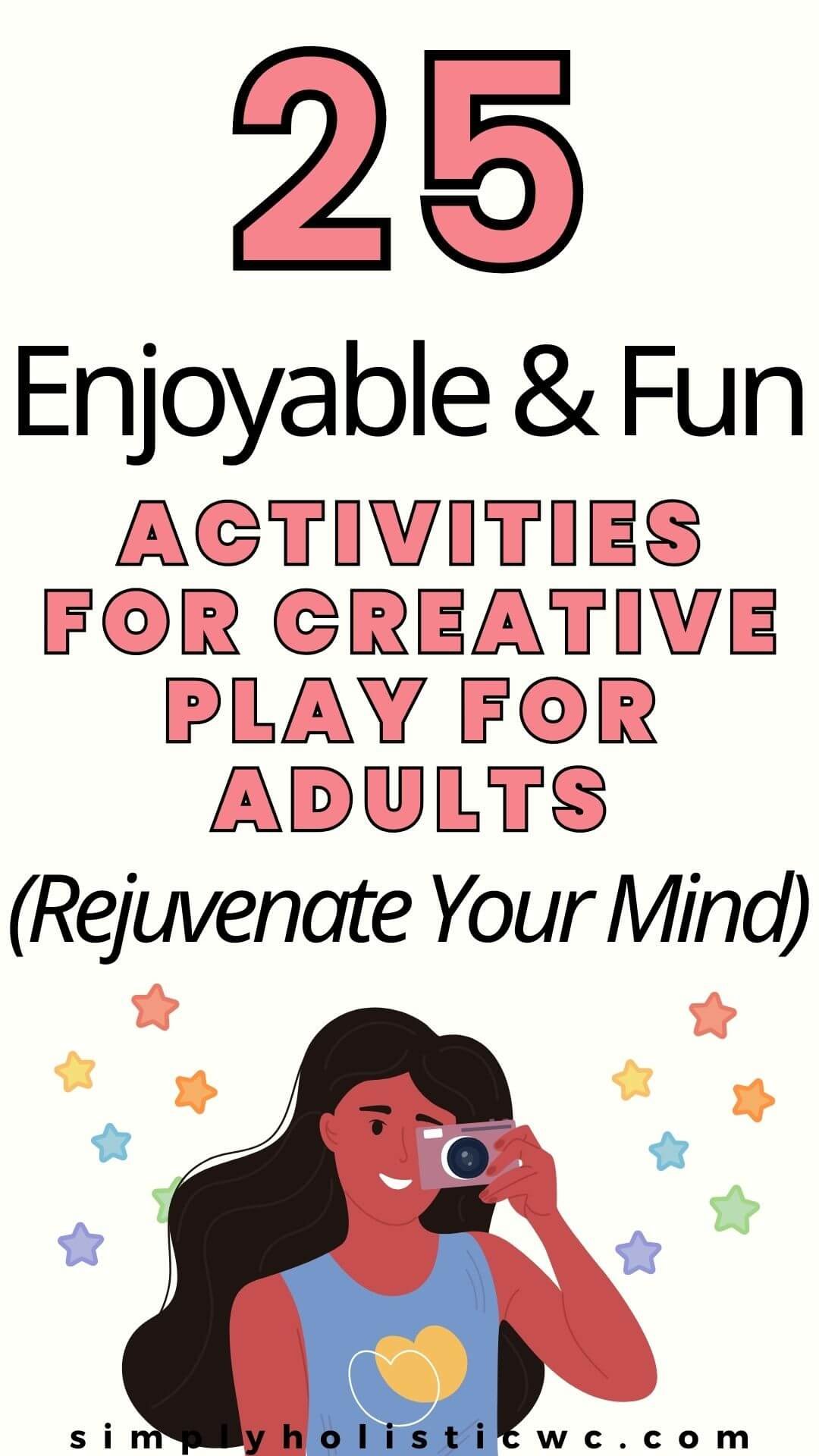 25 Play Activities to Have More Fun as an Adult — Simply Holistic Wellness