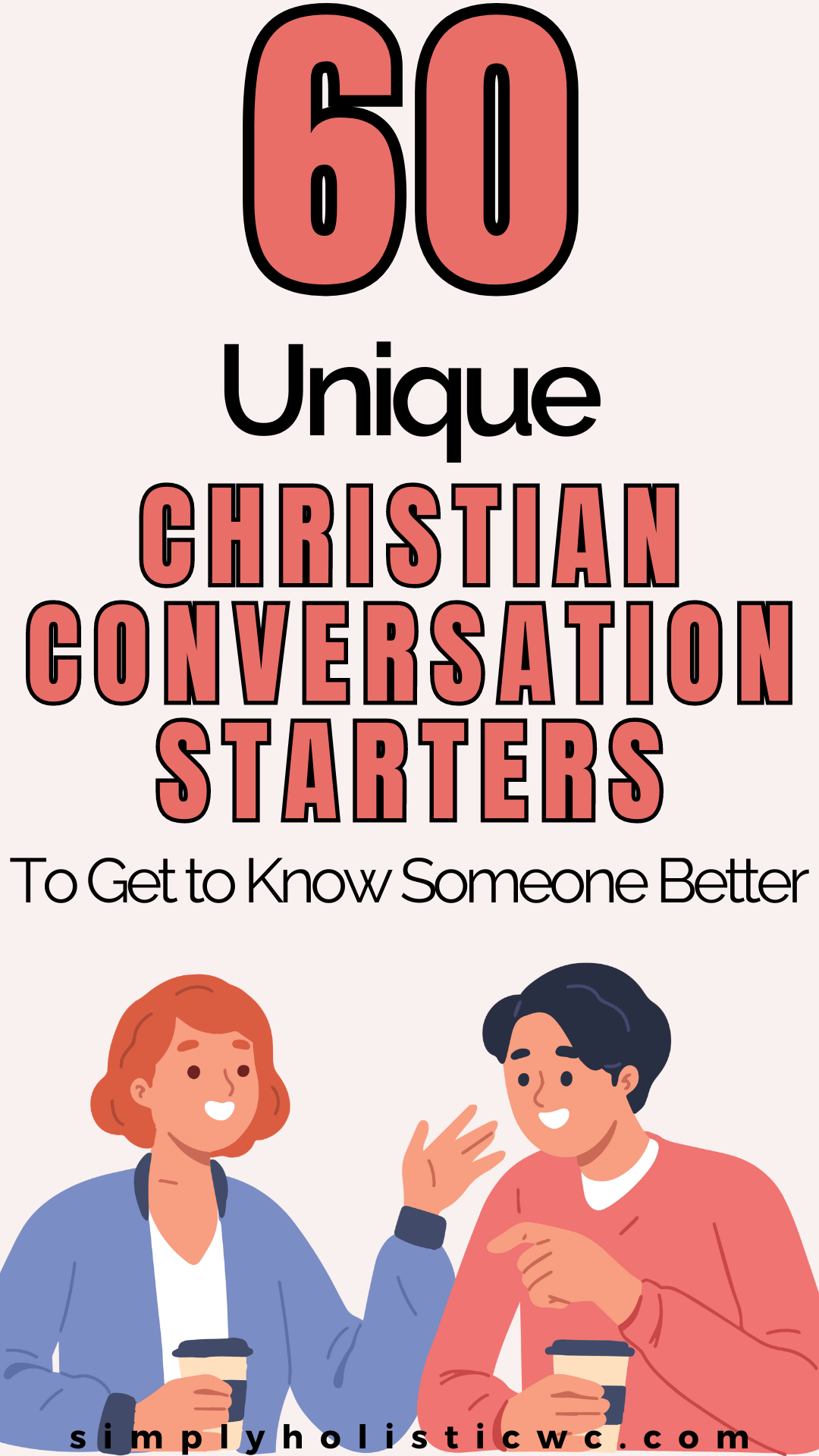 60 Insightful Christian Conversation Starters — Simply Holistic Wellness