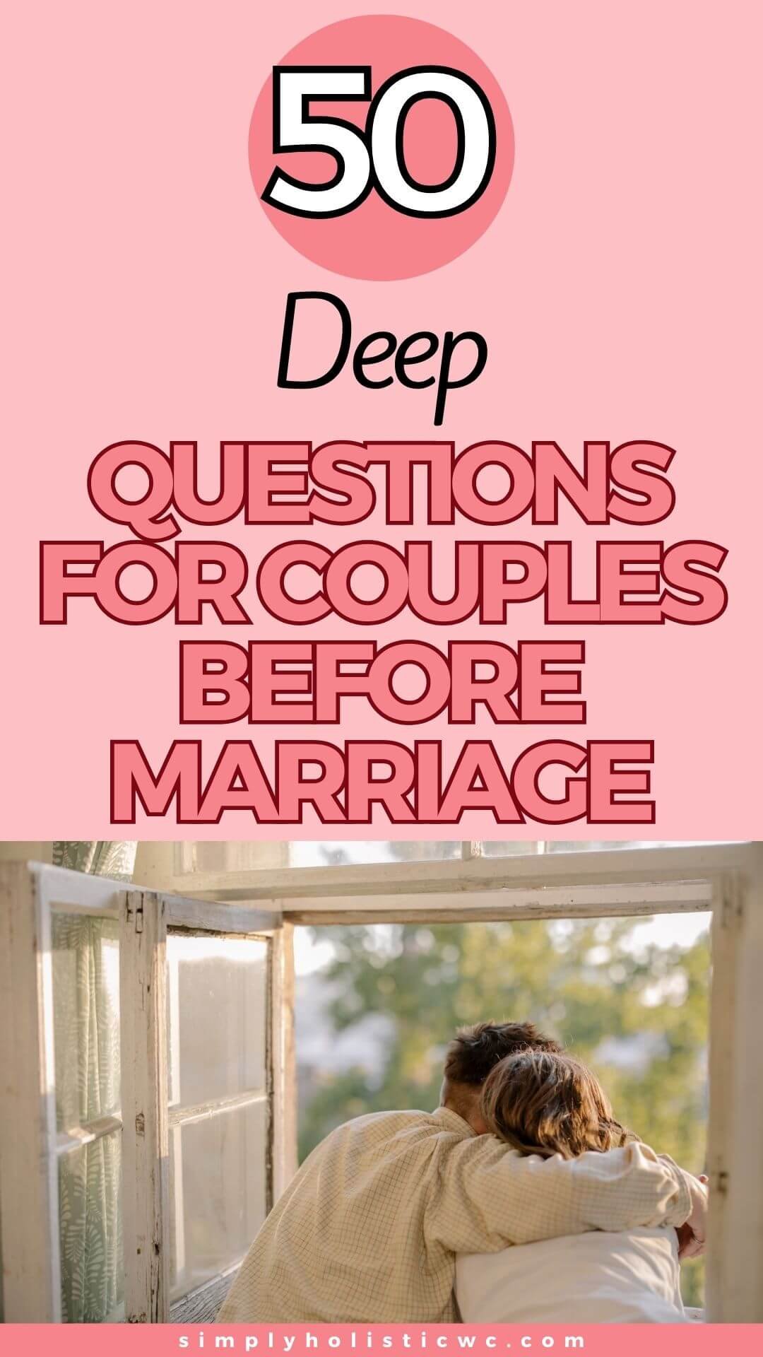 50 Questions To Ask Before Marriage — Simply Holistic Wellness