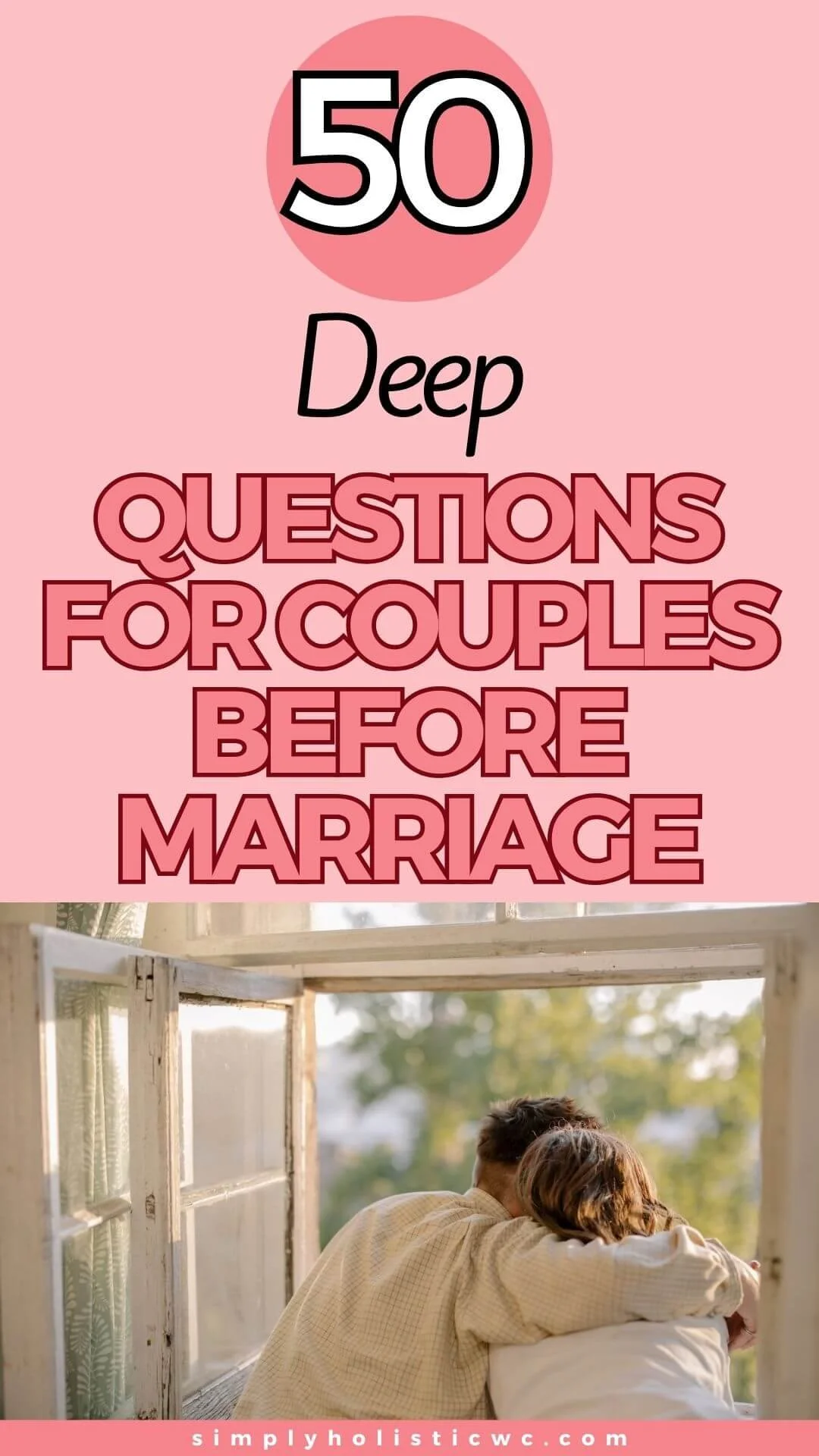 50 Questions to Ask Before Marriage — Simply Holistic Wellness