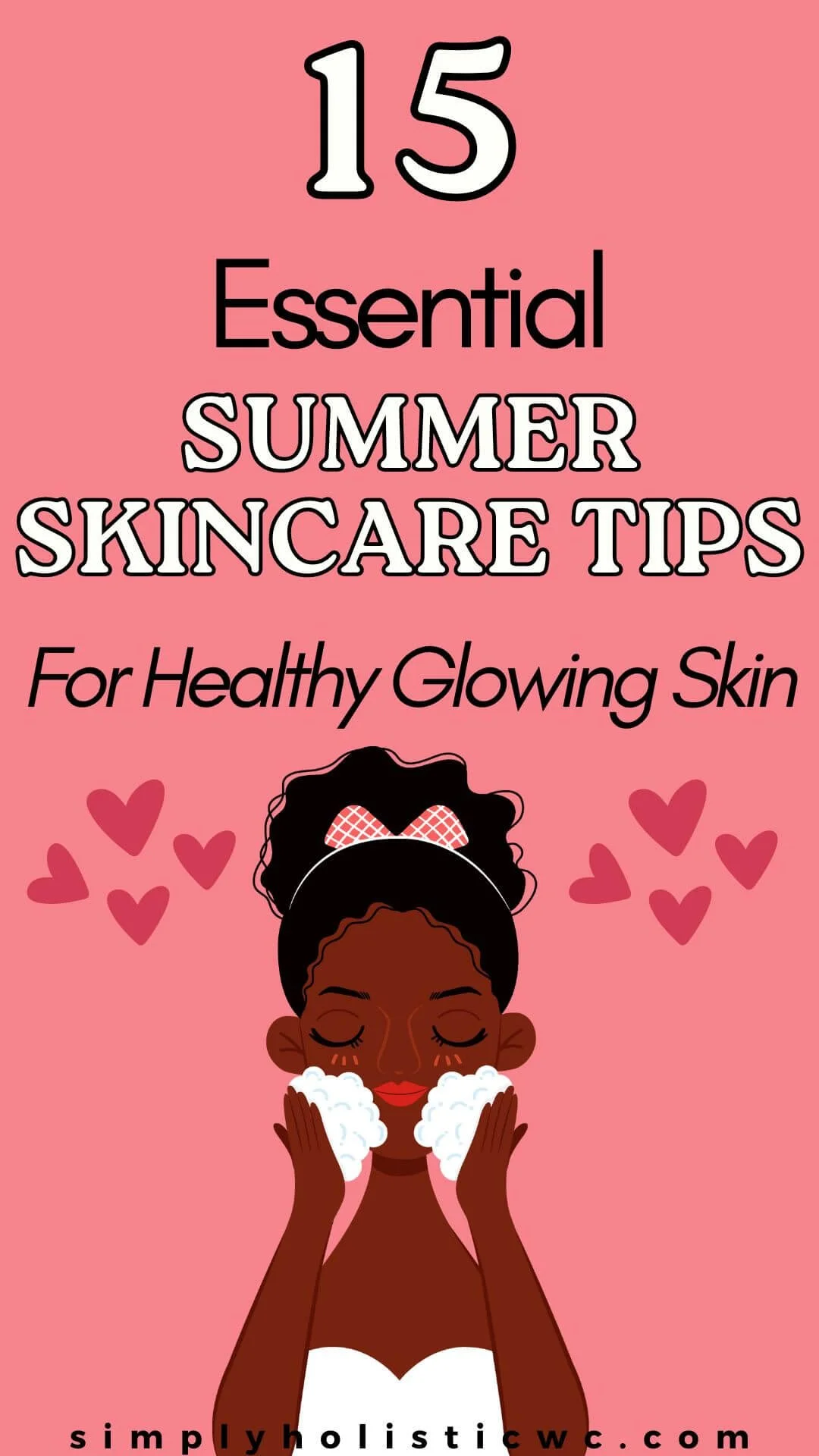 15 Summer Skin Care Tips — Simply Holistic Wellness