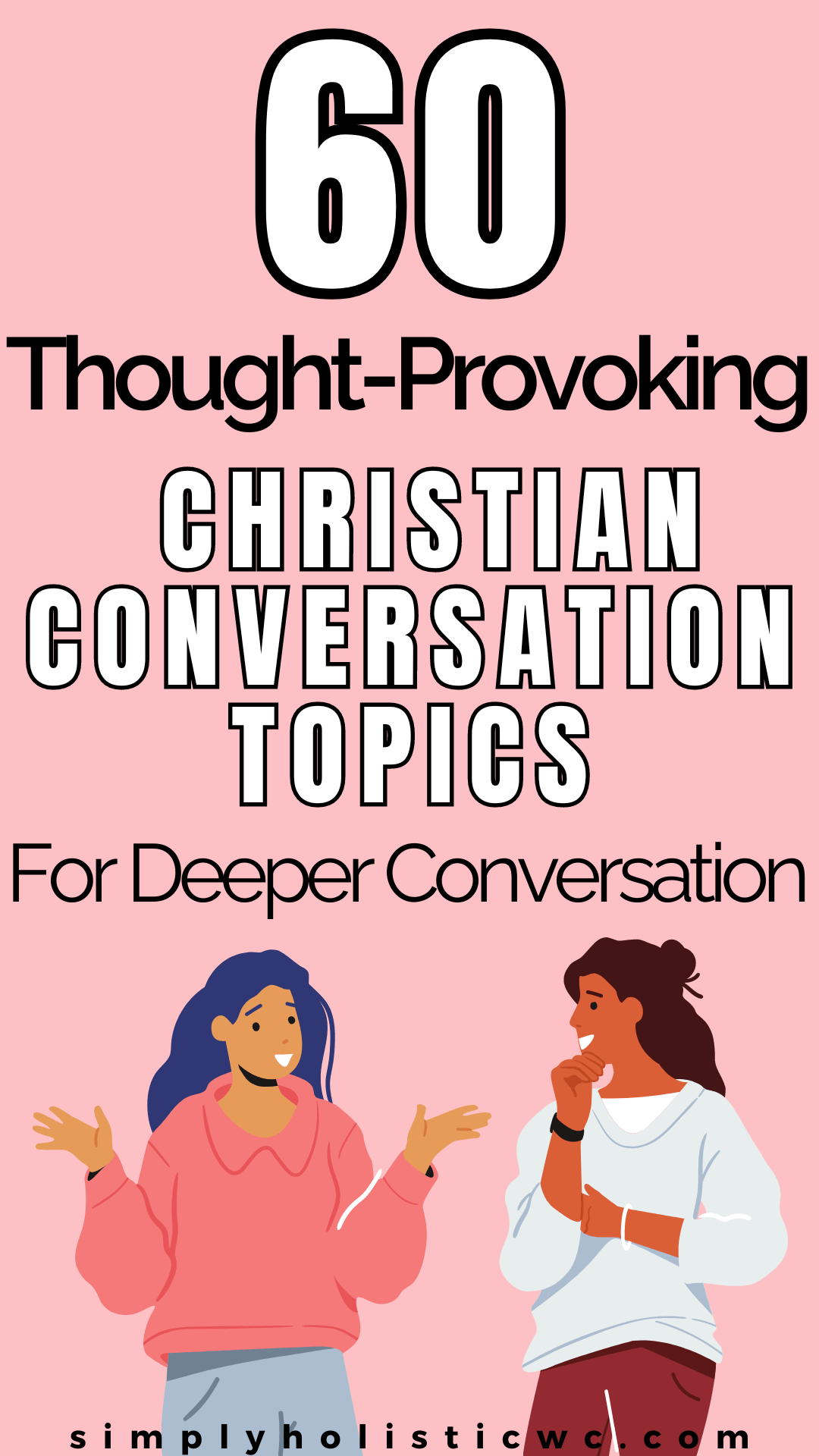 60 Insightful Christian Conversation Starters — Simply Holistic Wellness