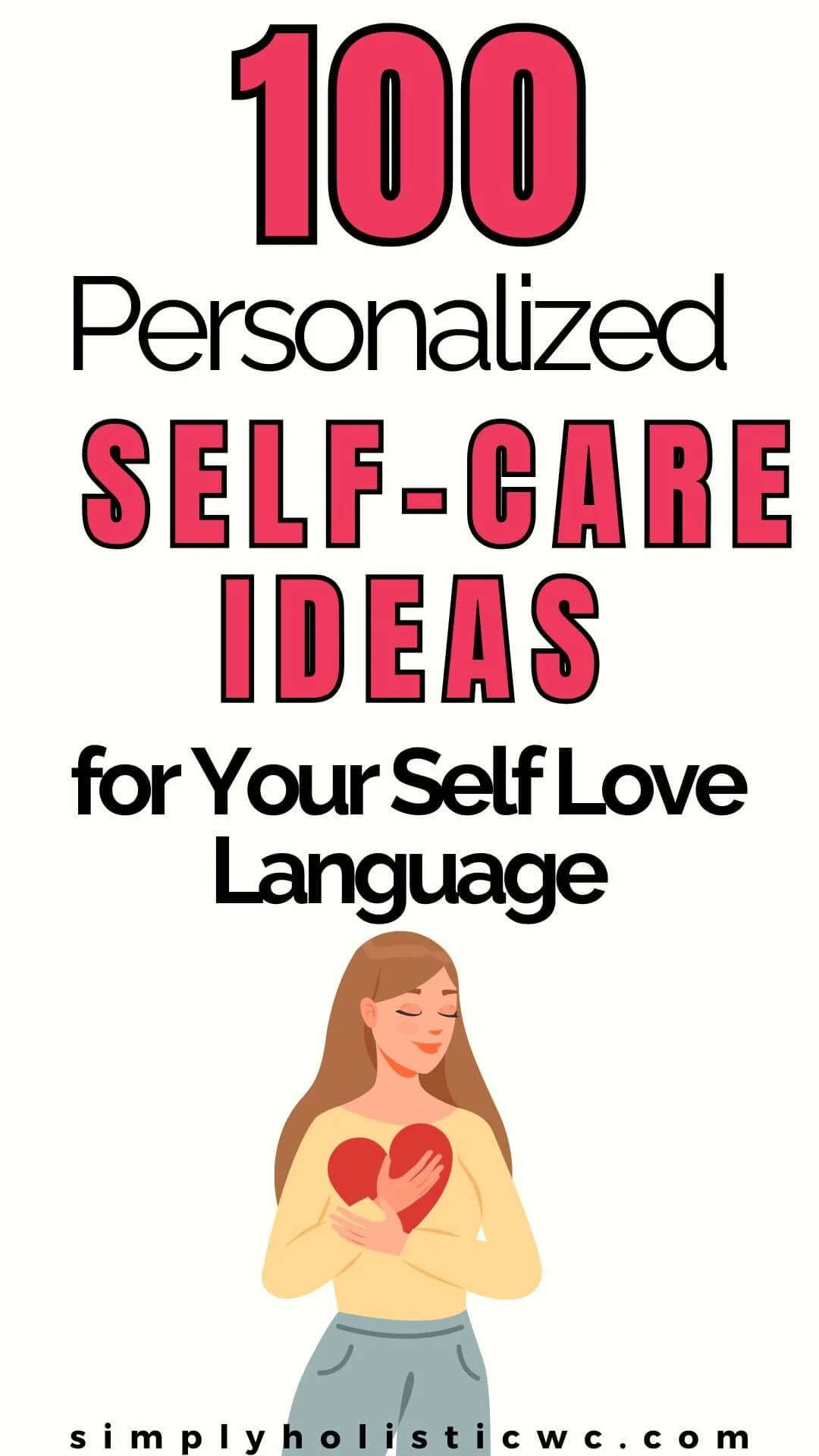 100 Self-Care ideas for the 5 Love Languages — Simply Holistic Wellness