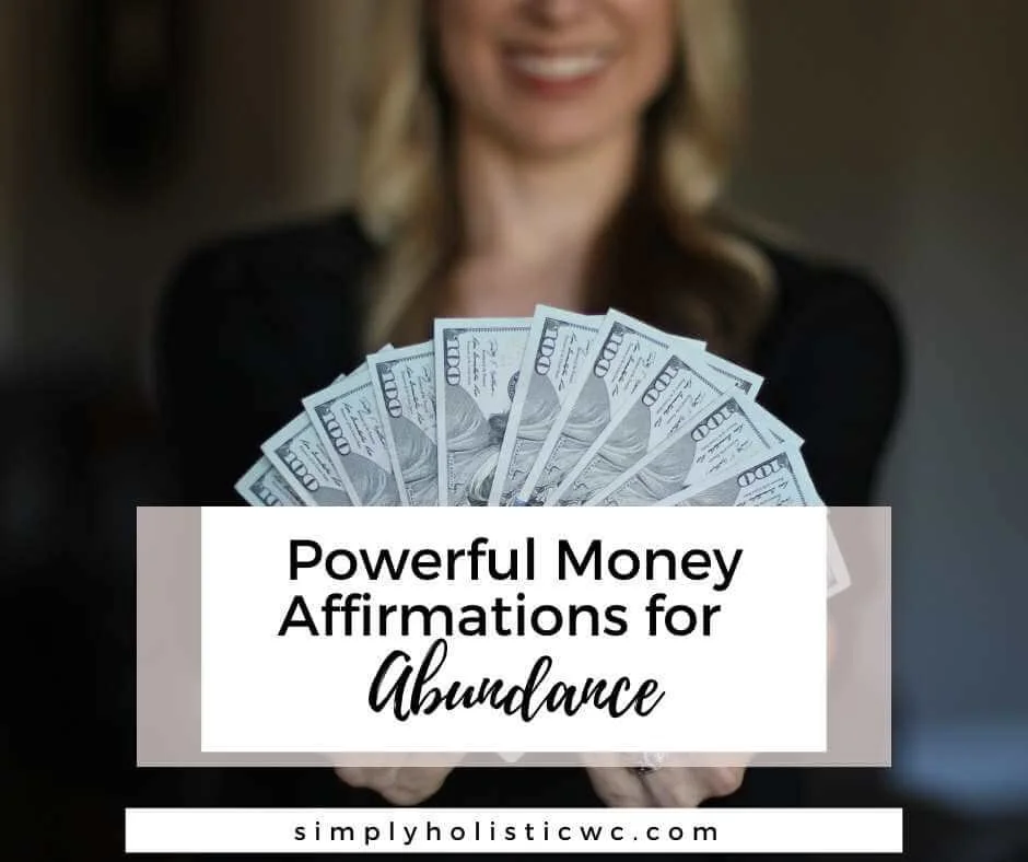 Powerful Money Affirmations for Abundance — Simply Holistic Wellness