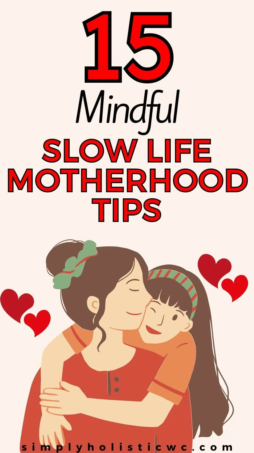 15 Peaceful Slow Motherhood Tips — Simply Holistic Wellness