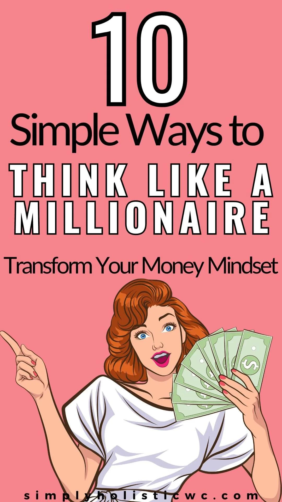 10 Steps to Developing a Millionaire Mindset — Simply Holistic Wellness