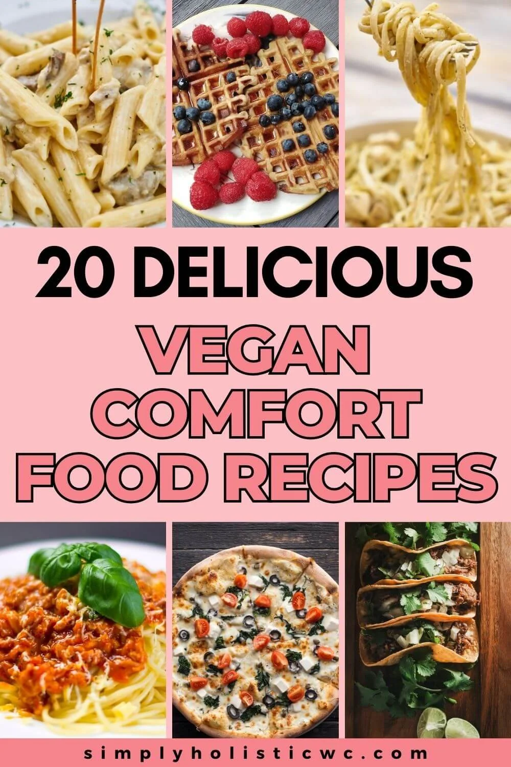 20 Healthy Vegan Comfort Food Recipes — Simply Holistic Wellness