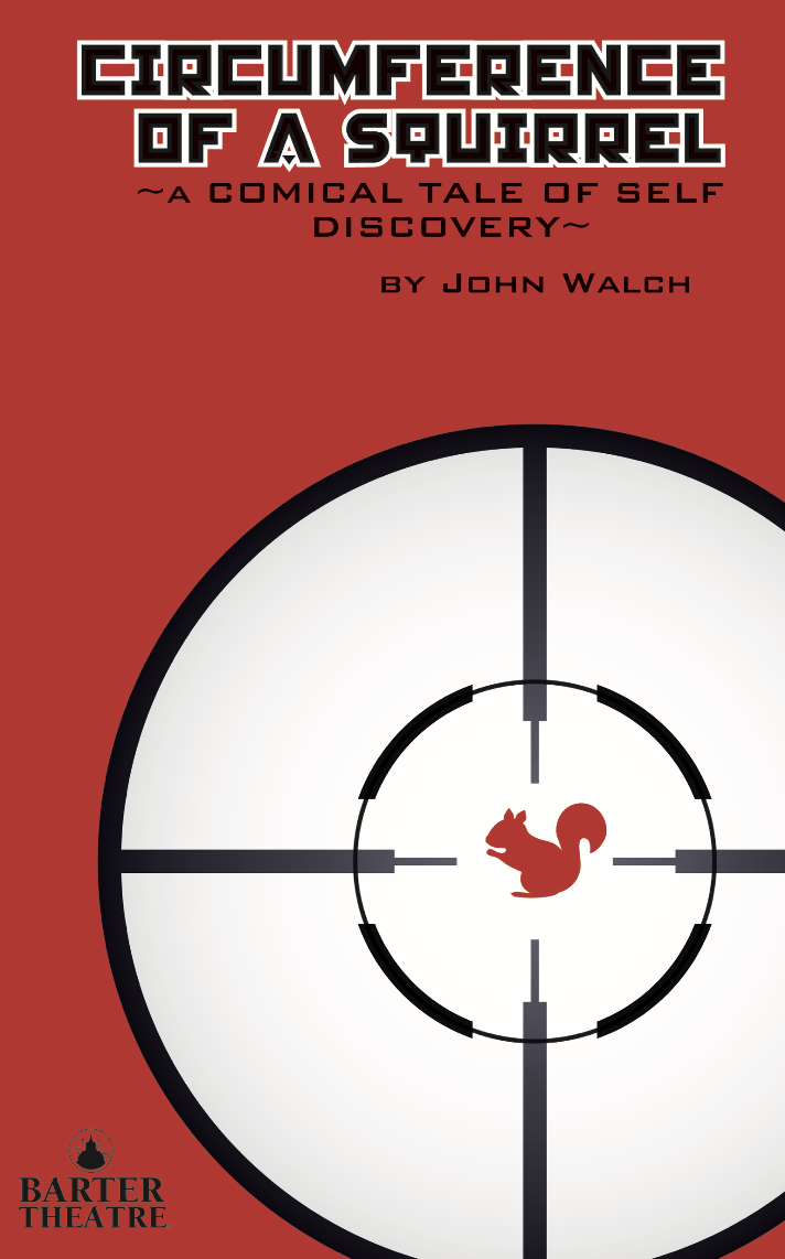 Circumference of a Squirrel — John Walch: Playwright