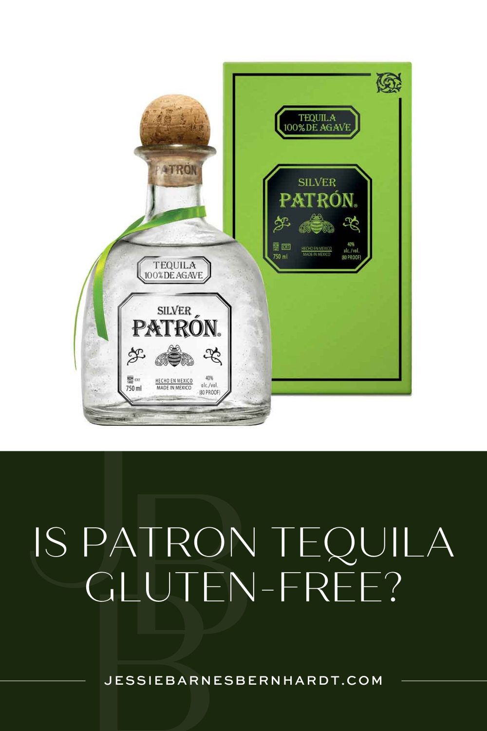 Is Patron Tequila Gluten Free? — Jessie Barnes Bernhardt
