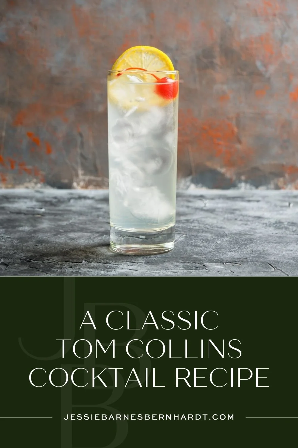 A Classic Tom Collins Cocktail Recipe — Jessie Barnes Bernhardt