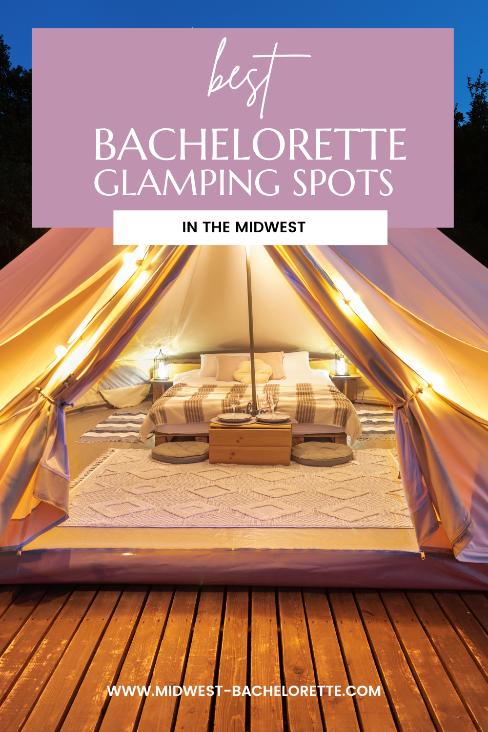 Go Glamping For Your Bachelorette Midwest Bachelorette Glamping