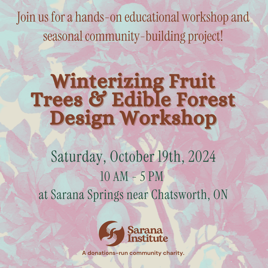Winterizing Fruit Trees and Edible Forest Design Workshop — Sarana ...